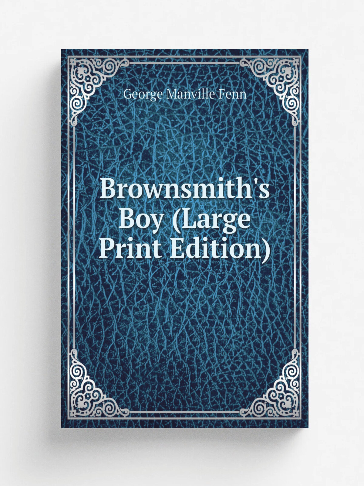 Brownsmith's Boy (Large Print Edition) | Fenn George Manville | Репринт