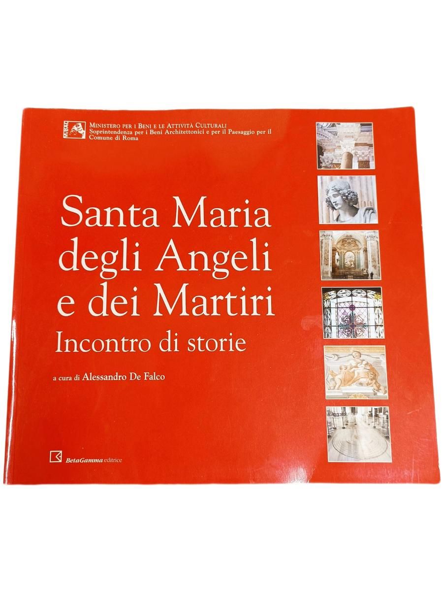 Santa Maria degli Angeli e dei Martiri. Incontro di storie