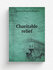 Charitable relief | Clement Francis Rogers | 1904 | London ; New York : Longmans...
