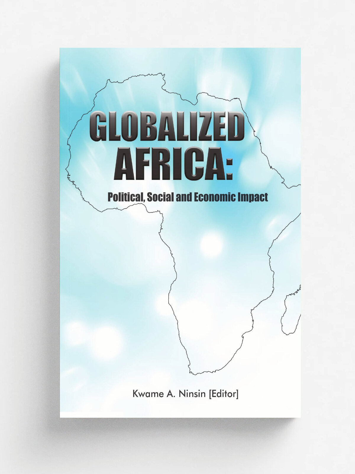 Globalized Africa. Political, Social and Economic Impact