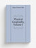 Physical Geography, Volume 1
