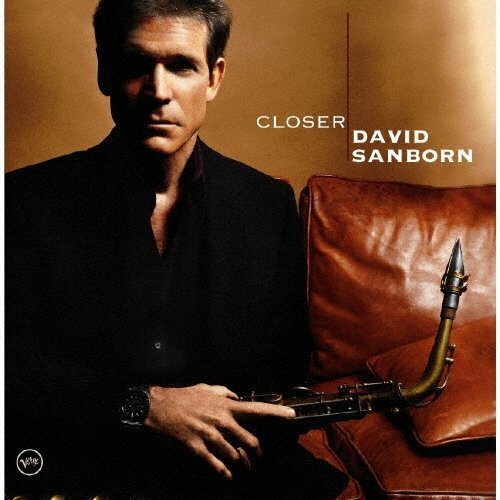 Музыка CD David Sanborn - Closer / SHM-CD (CD, Album, Reissue, 2022)
