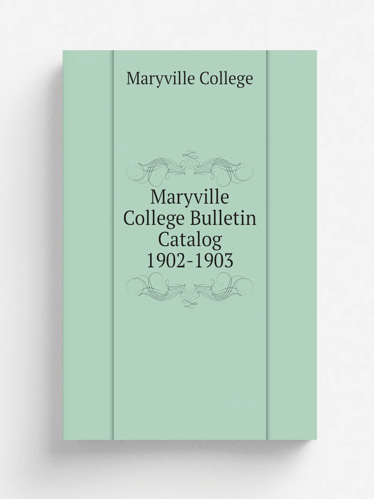 Maryville College Bulletin Catalog 1902-1903 | Maryville College | 1903 | Maryville College | Репринт
