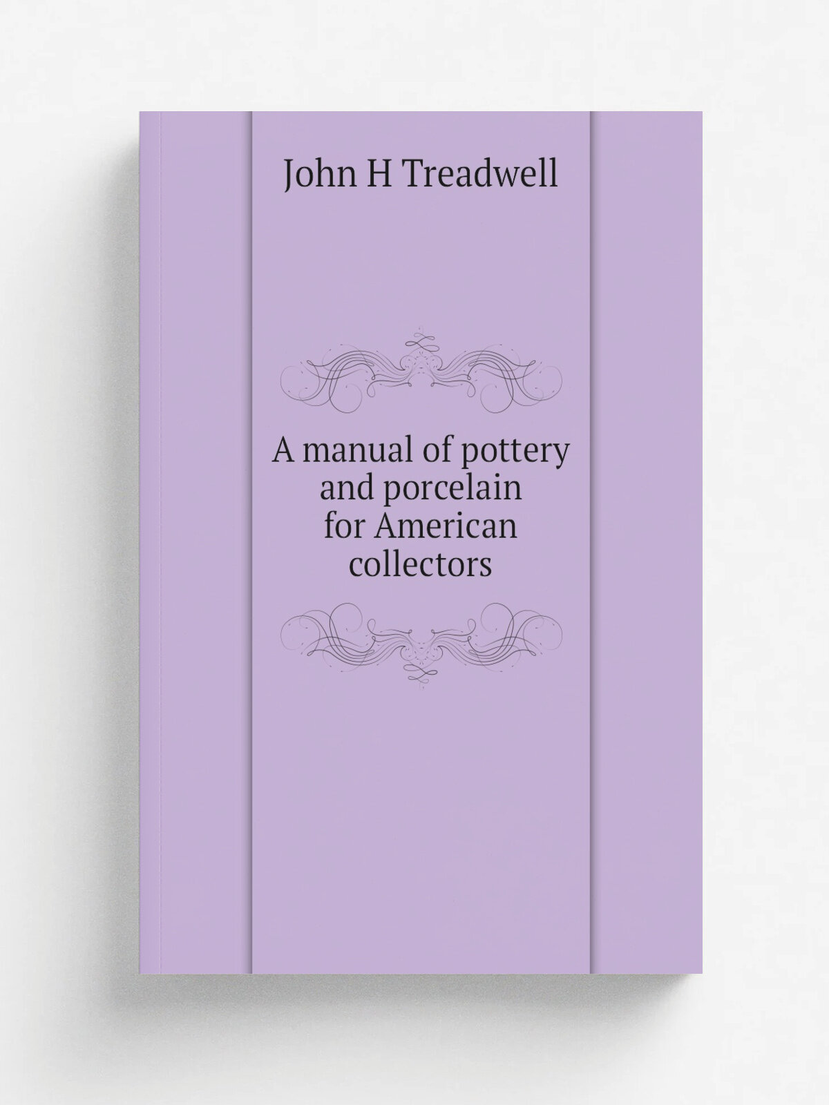 A manual of pottery and porcelain for American collectors