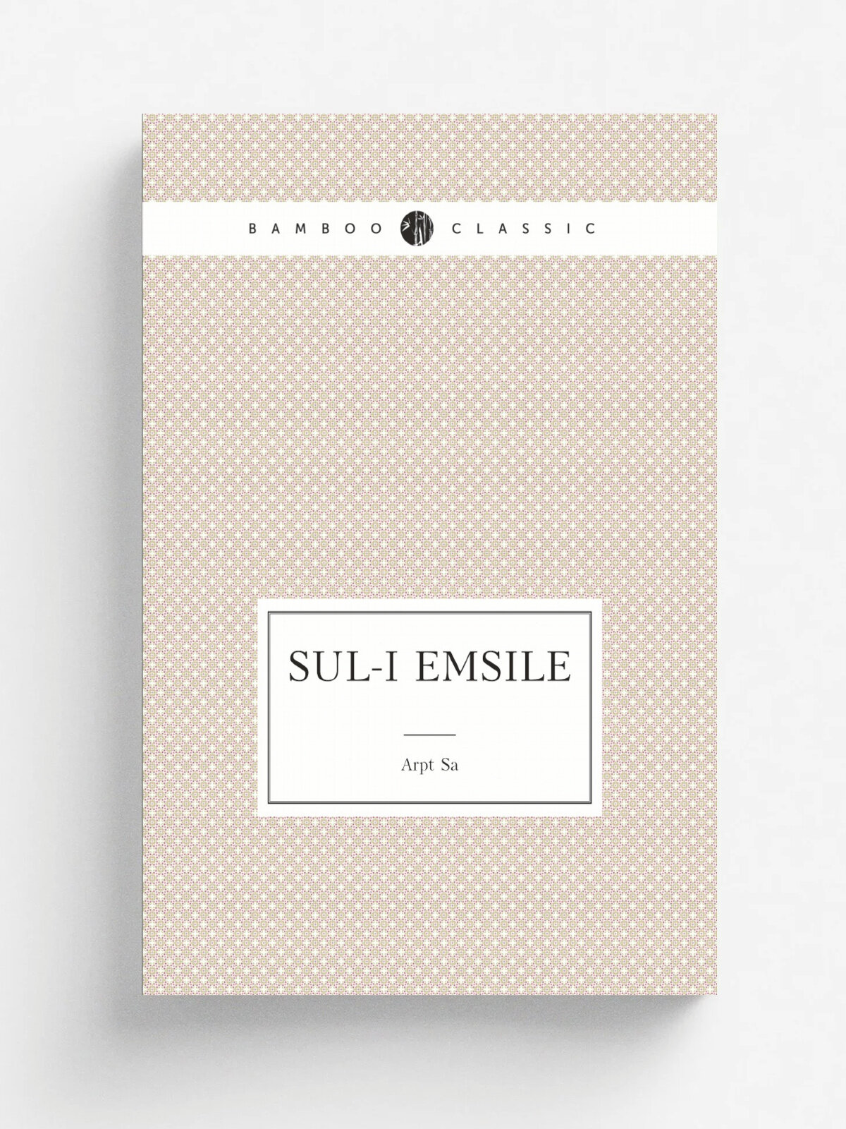 Sul-i emsile | Arpt Sa | 1890 | stnbl : s.n. | Репринт
