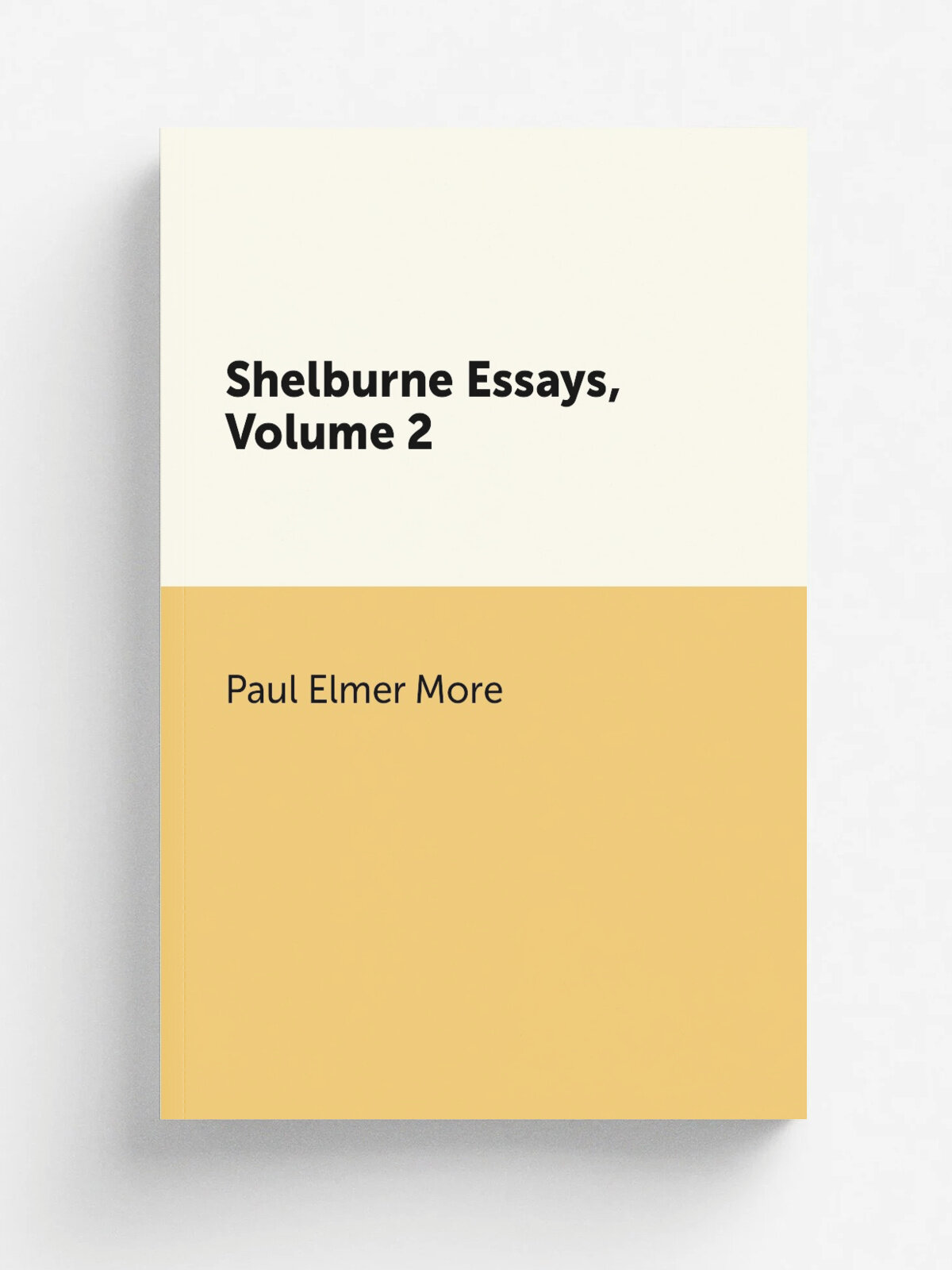 Shelburne Essays, Volume 2 | Paul Elmer More | Репринт