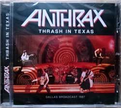 Музыкальный дискANTHRAX 'Thrash In Texas (Dallas Broadcast 1987)' (2015 UK RARE press, GOSS020, new, sealed) (CD)