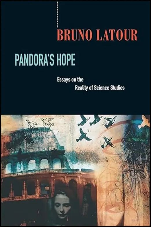 Pandora’s Hope: Essays on the Reality of Science Studies