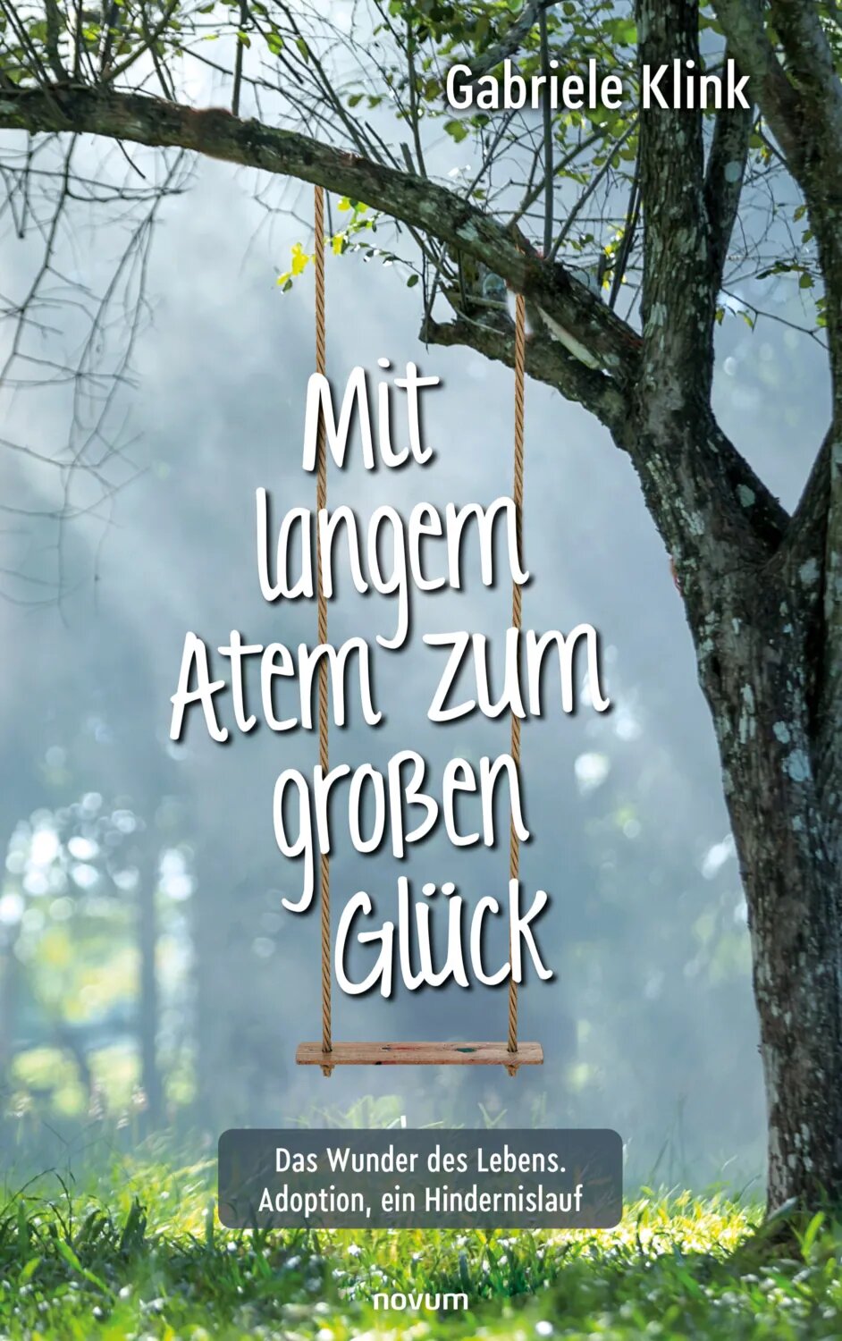 Mit langem Atem zum großen Glück [Цифровая книга]