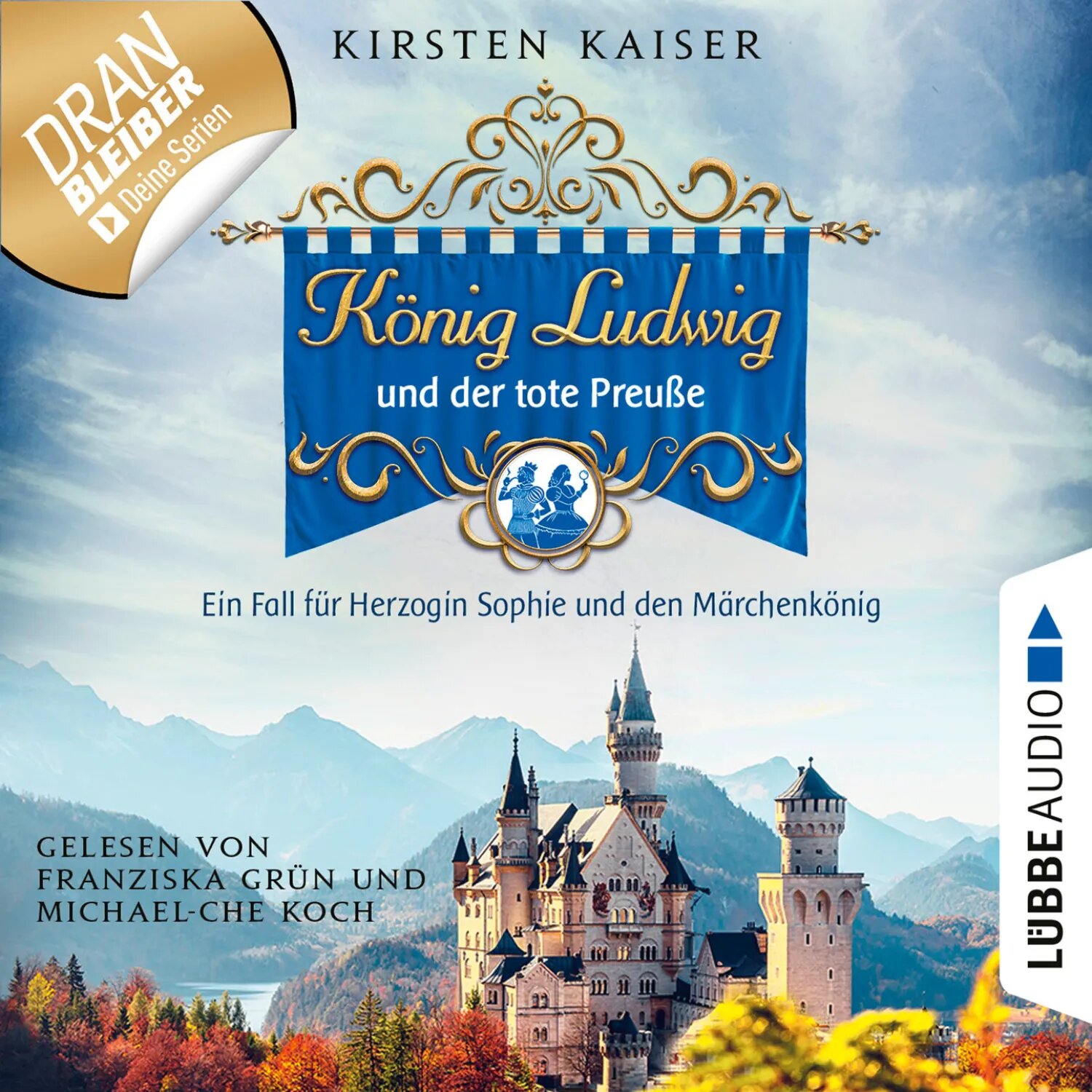 König Ludwig und der tote Preuße - Neuschwanstein-Krimi - Ein Fall für Herzogin Sophie und den Märchenkönig, Teil 1 (Ungekürzt) [Аудиокнига]