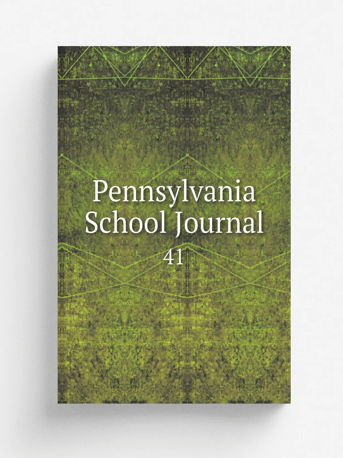 Pennsylvania School Journal. 41 | 1892 | Pennsylvania State Education Association. | Репринт