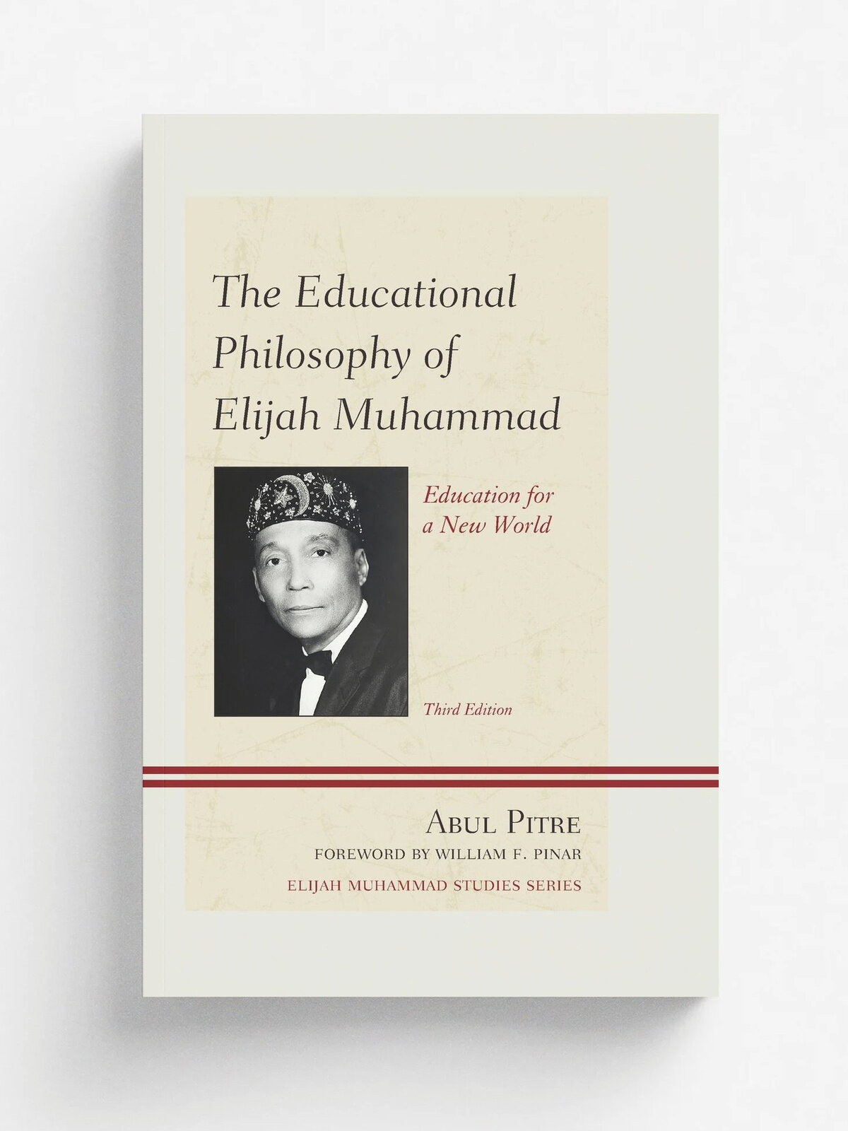 The Educational Philosopy of Elijah Muhammad, Third Edition
