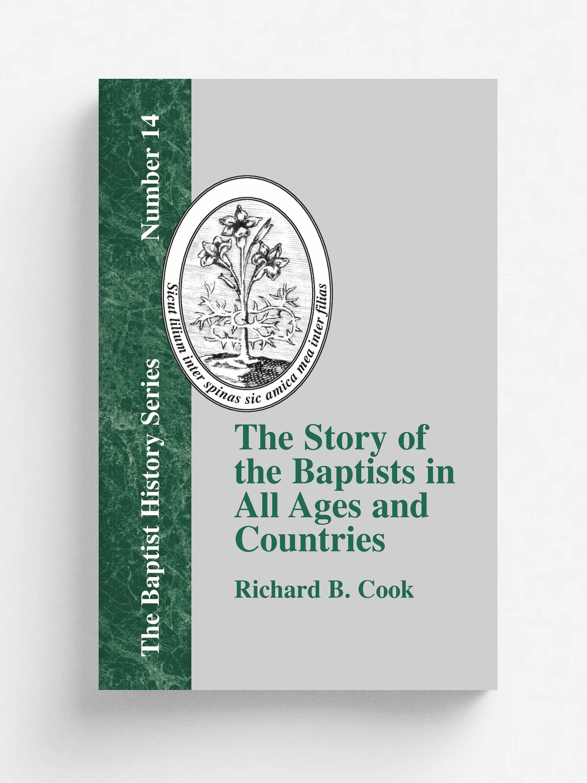 The Story of the Baptists in All Ages and Countries
