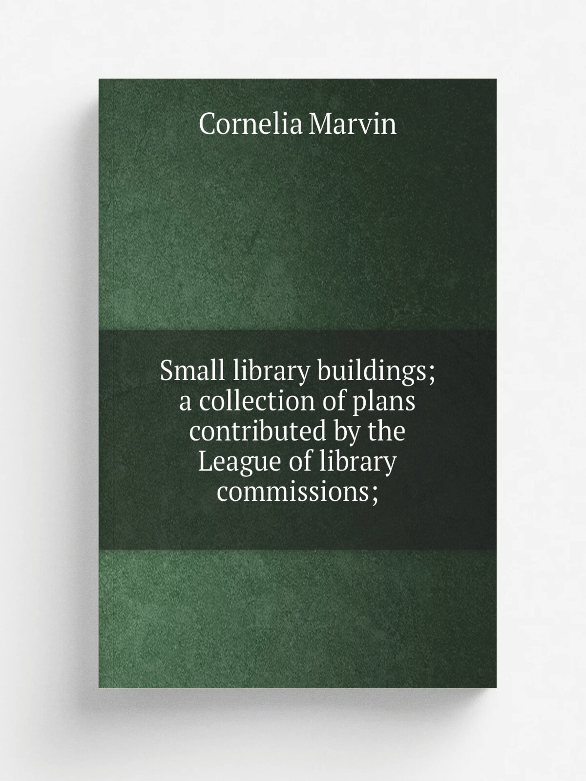 Small library buildings; a collection of plans contributed by the League of library commissions;