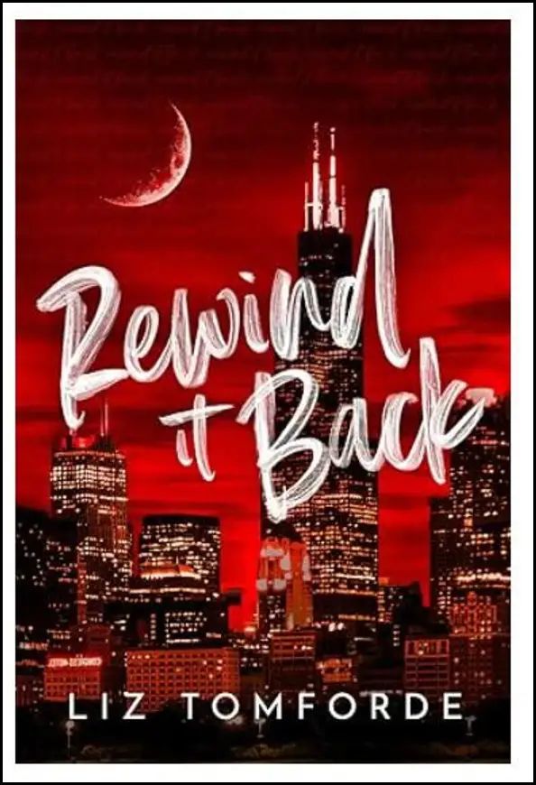 Rewind It Back by Liz Tomforde Windy City Series #5 Hockey Second Chance Romance Paperback