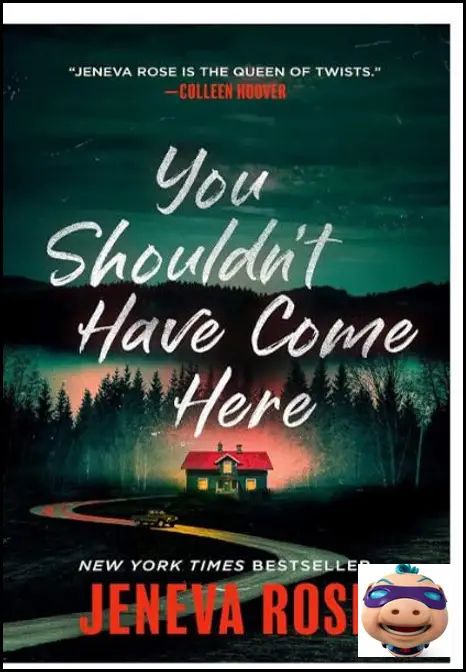 Книга You Shouldn't Have Come Here, Jeneva Rose, английский язык, триллер, психологический детектив, мягкая обложка, 336