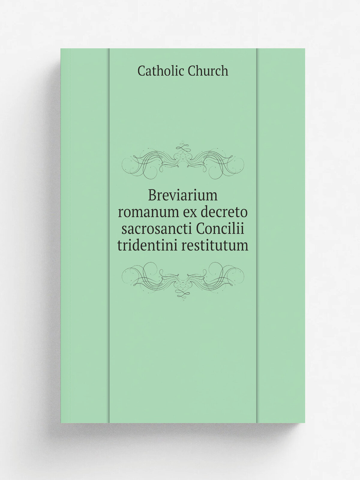 Breviarium romanum ex decreto sacrosancti Concilii tridentini restitutum