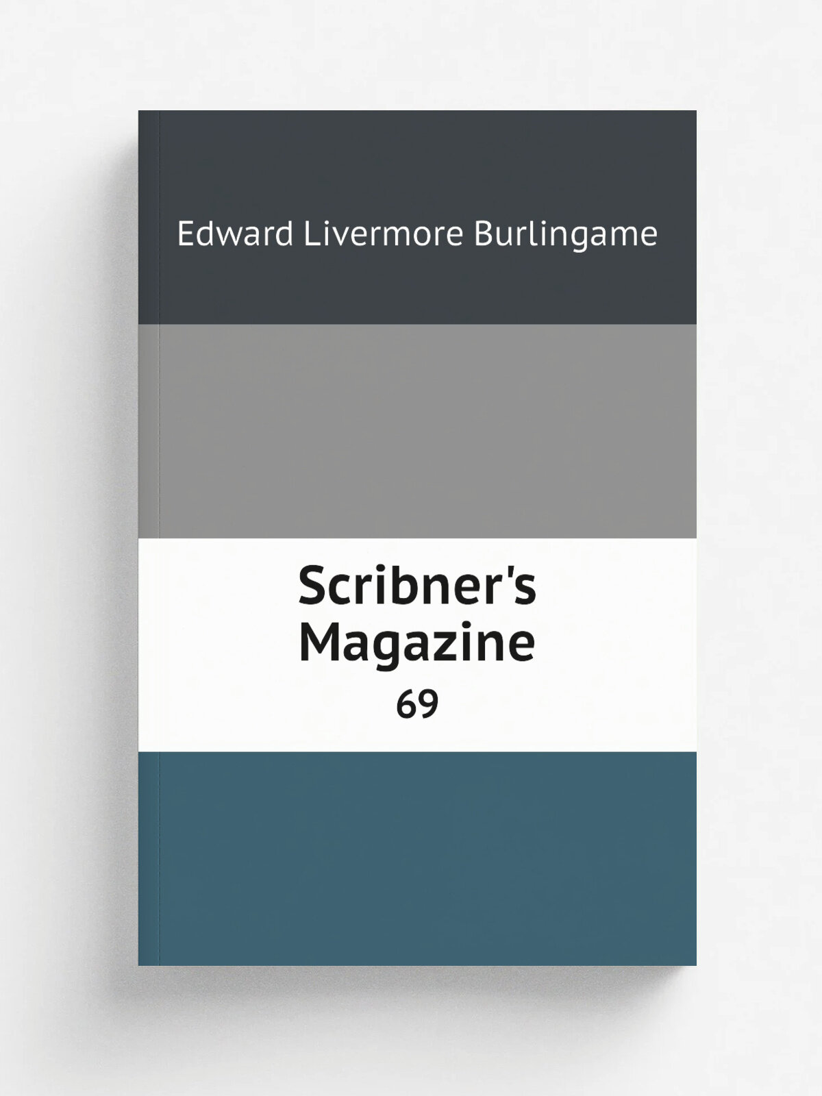 Scribner's Magazine. 69 | Edward Livermore Burlingame | 1921 | Charles Scribners Sons | Репринт