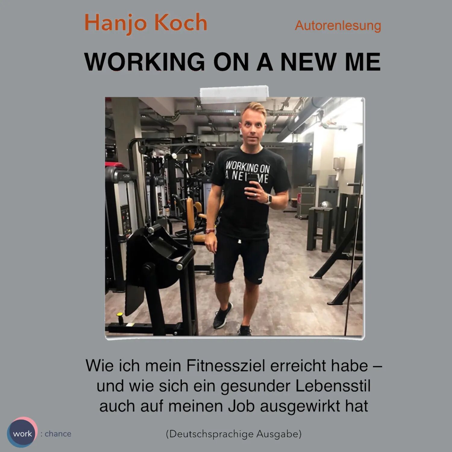Working on a new me - Wie ich mein Fitnessziel erreicht habe - und wie sich ein gesunder Lebensstil auch auf meinen Job ausgewirkt hat (unabridged) [Аудиокнига]