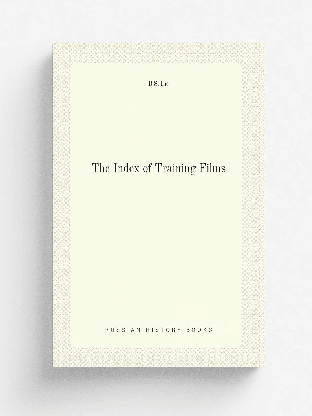 The Index of Training Films | B.S. Inc | 1946 | Business Screen Inc | Репринт