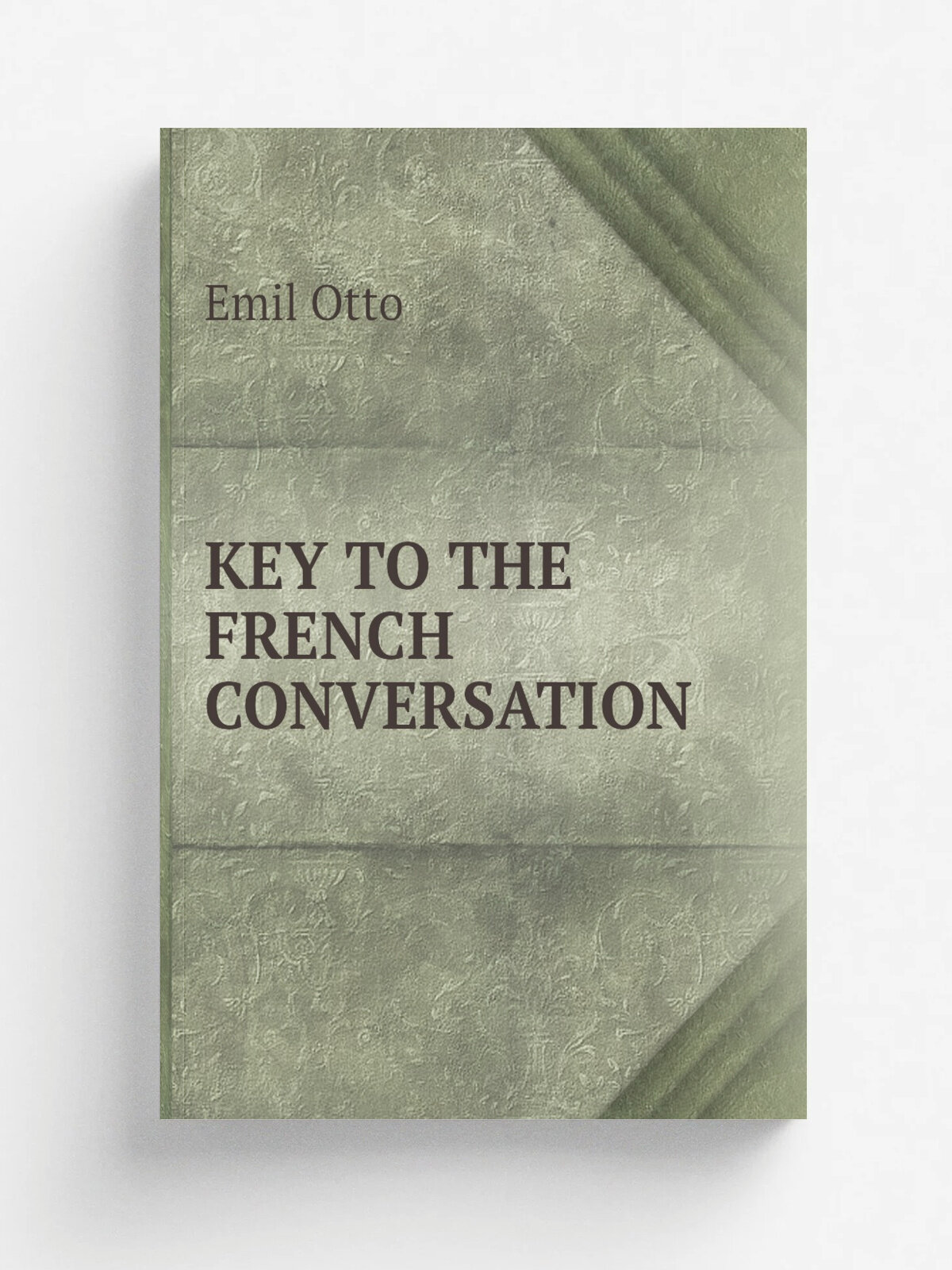 Key To The French Conversation | Emil Otto | Репринт