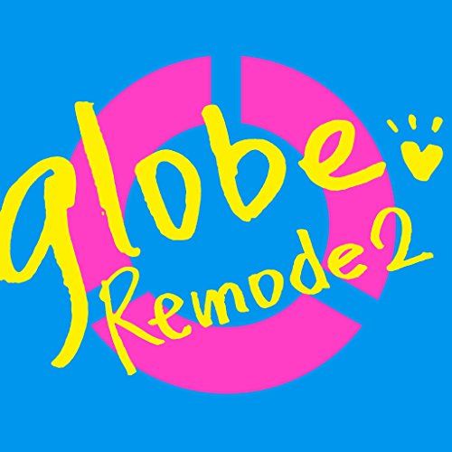 Музыка CD globe - Remode 2 — фото 1
