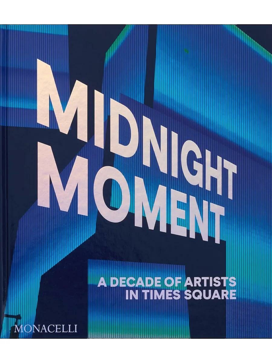 Midnight Moment: A Decade of Artists in Times Square