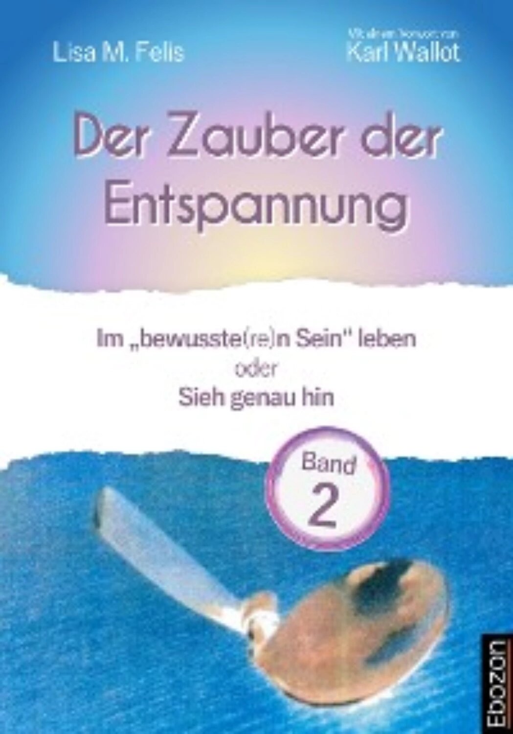 Der Zauber der Entspannung / Der Zauber der Entspannung (Band 2) [Цифровая книга]