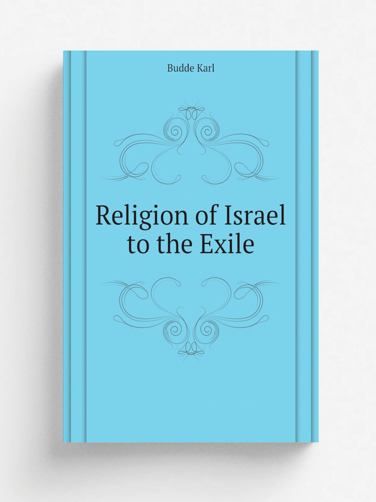 Religion of Israel to the Exile | Budde Karl | Репринт