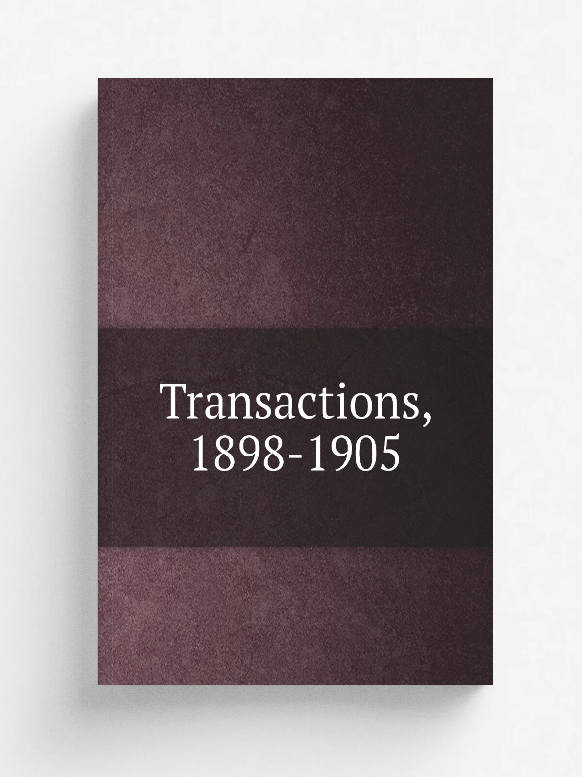Transactions, 1898-1905