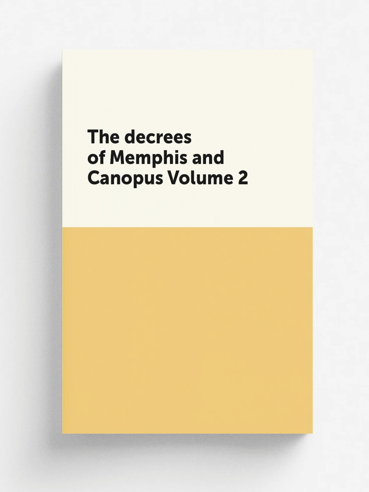 The decrees of Memphis and Canopus Volume 2 | Репринт