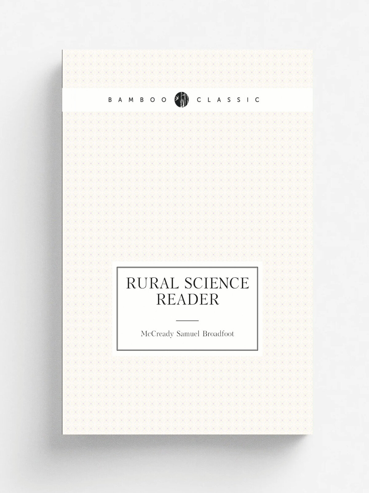 Rural science reader | McCready Samuel Broadfoot | Репринт