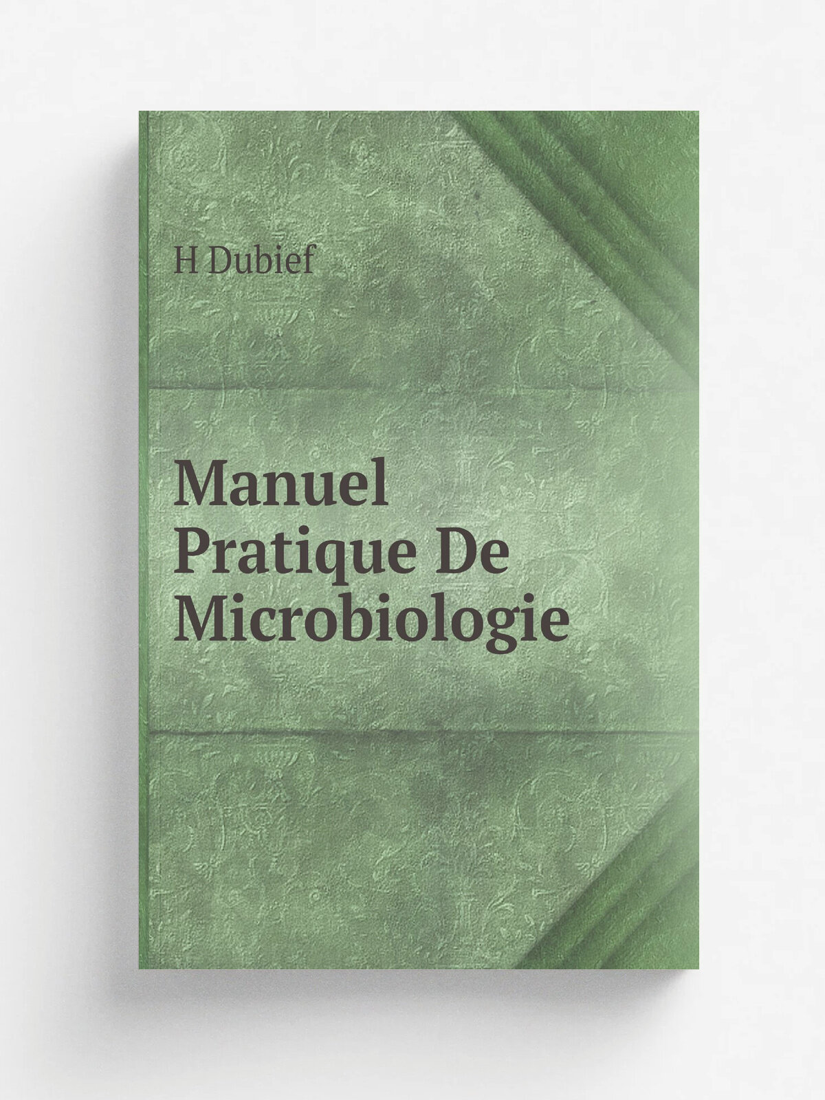 Manuel Pratique De Microbiologie