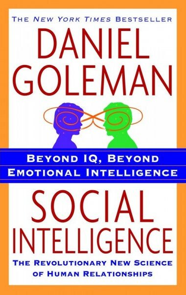 Social Intelligence. The New Science of Human Relationships