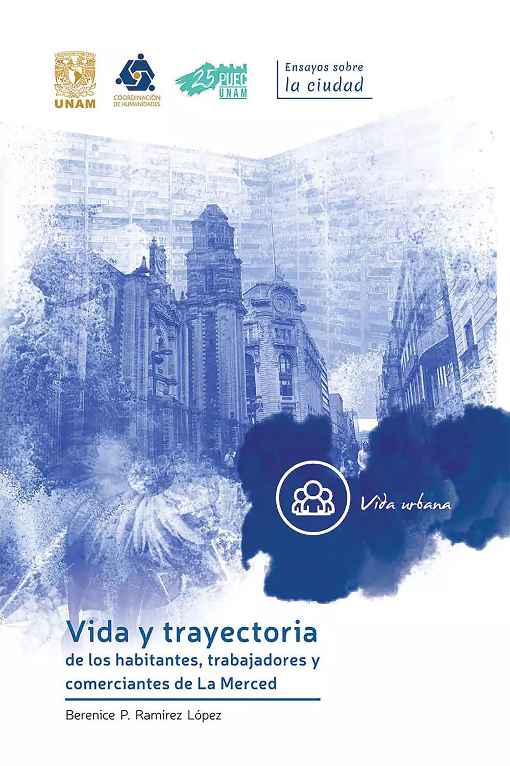 Vida y trayectoria de los habitantes, trabajadores y comerciantes de La Merced [Цифровая книга]