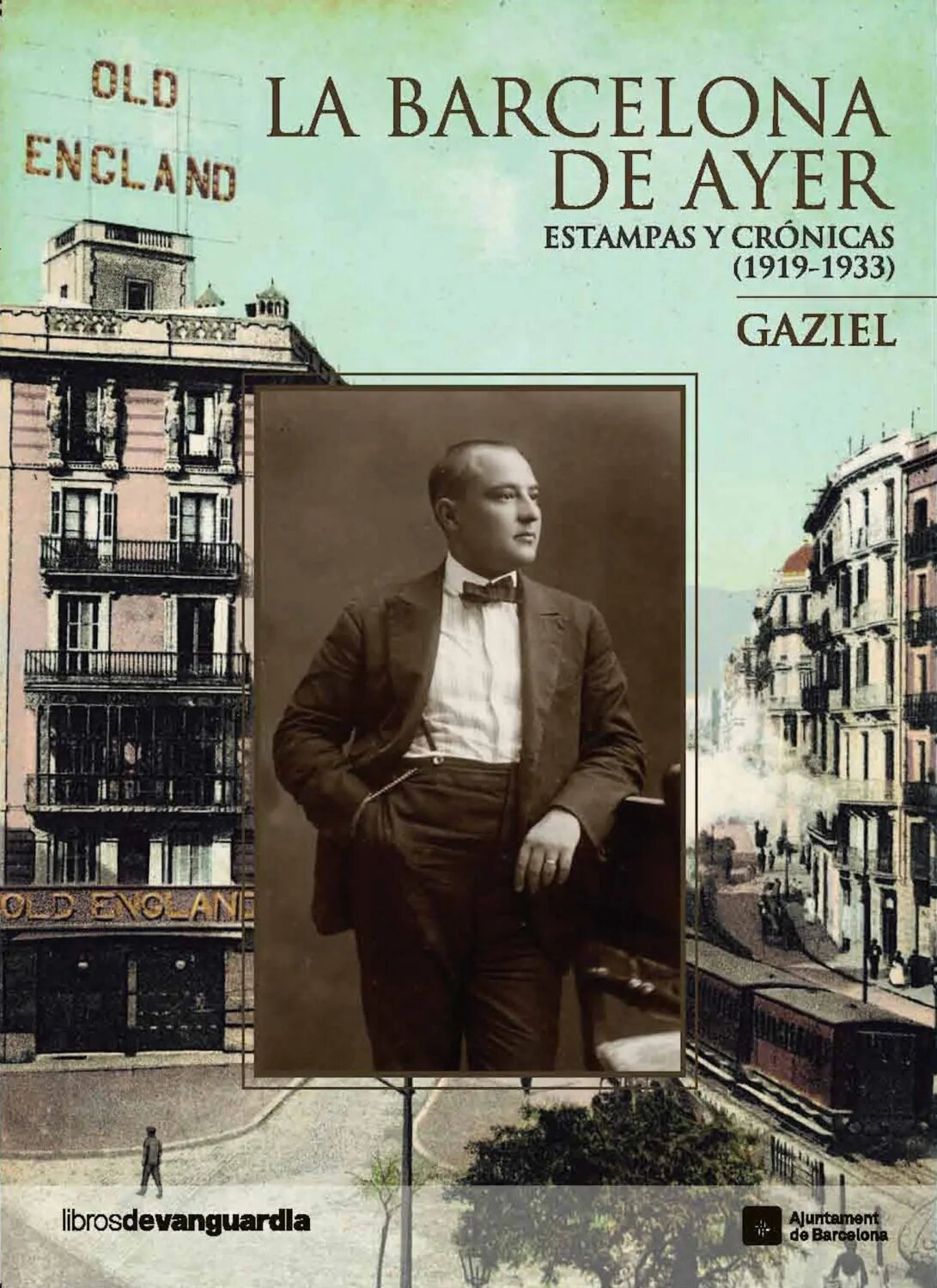 La Barcelona de ayer. Estampas y crónicas (1919-1933) [Цифровая книга]