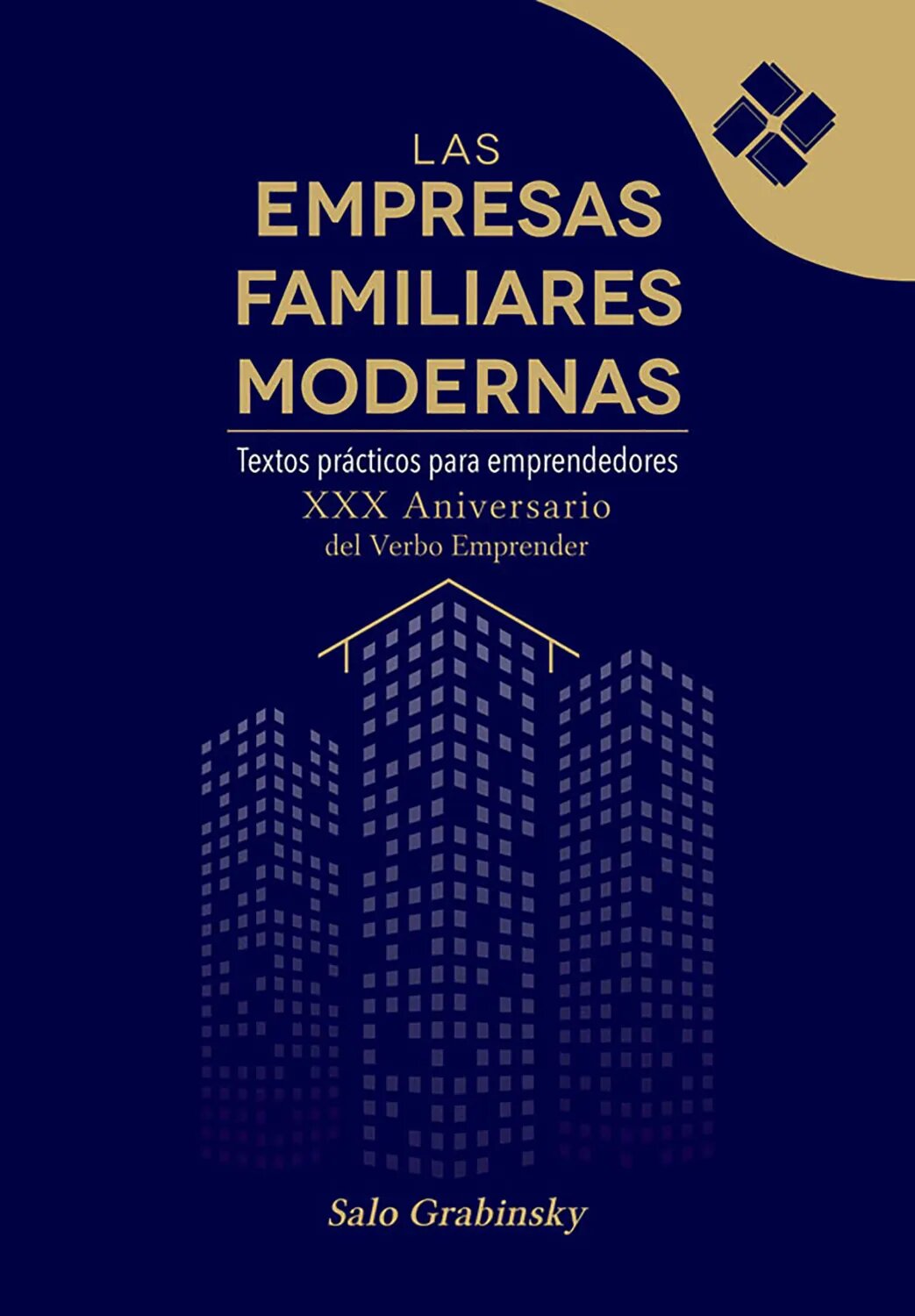 Las empresas familiares modernas. Textos prácticos para emprendedores [Цифровая книга]