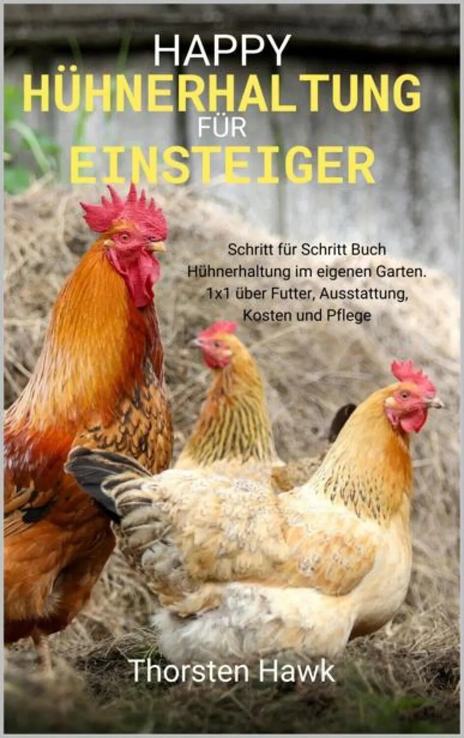 Happy Hühnerhaltung für Einsteiger [Цифровая книга]