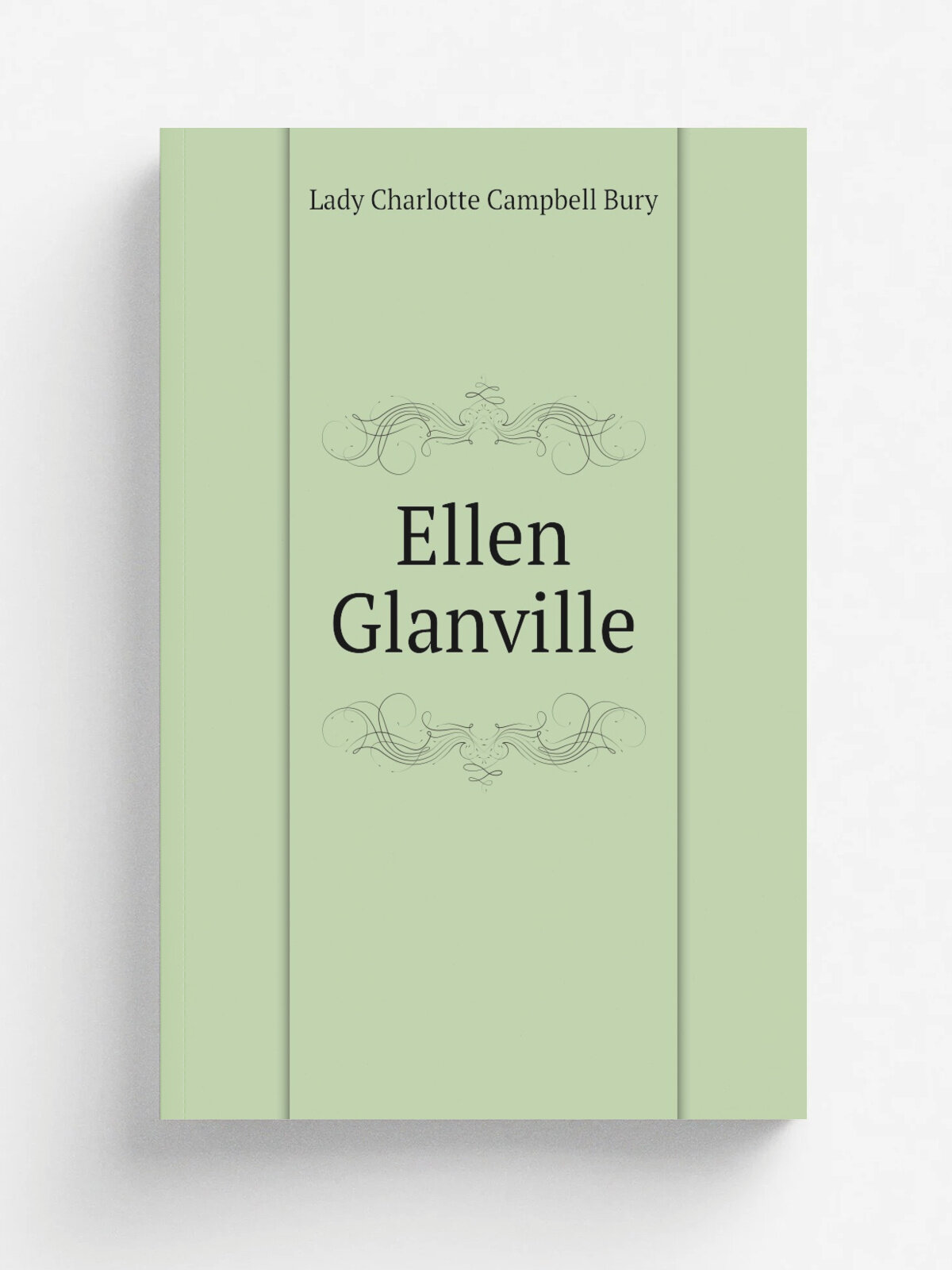 Ellen Glanville | Lady Charlotte Campbell Bury | 1838 | E.L. Carey and A. Hart | Репринт
