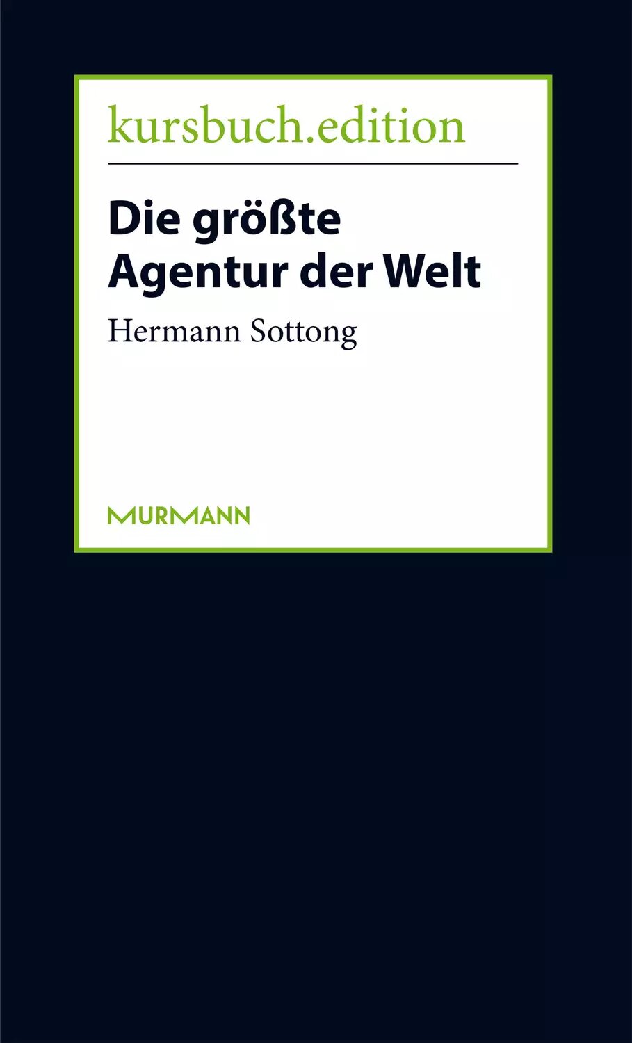 Die größte Agentur der Welt [Цифровая книга]
