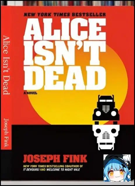 Книга Alice Isn't Dead, Joseph Fink, триллер, фэнтези, английский язык, мягкая обложка, 304 стр.