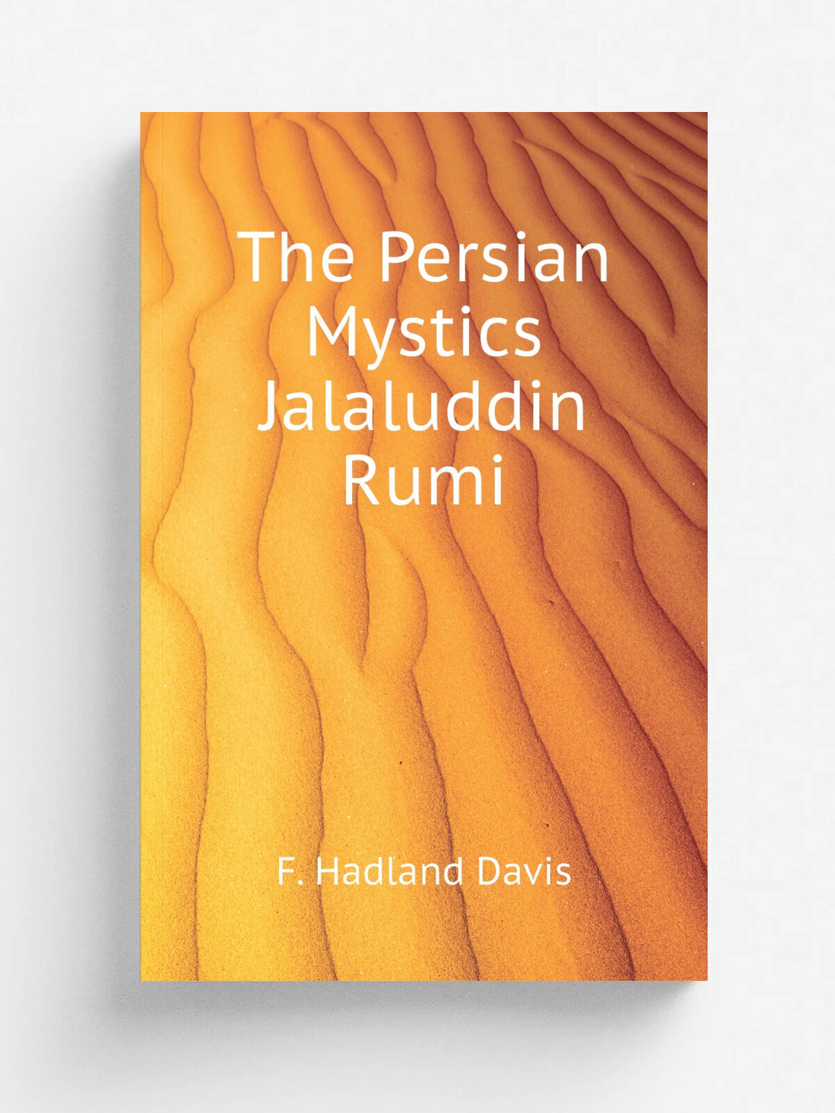 The Persian Mystics Jalaluddin Rumi