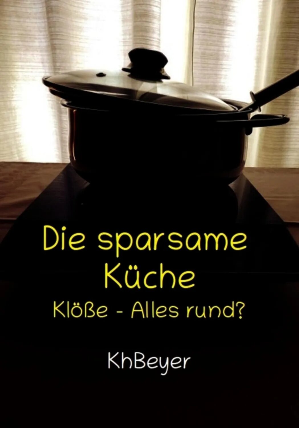 Die sparsame Küche – Alles rund? [Цифровая книга]