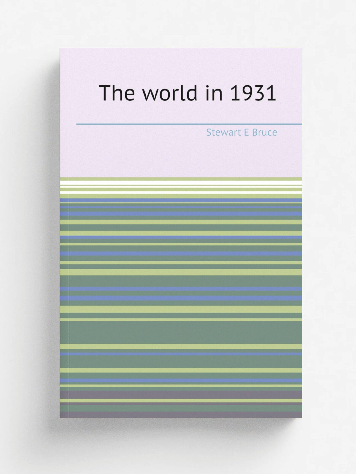 The world in 1931 | Stewart E Bruce | Репринт