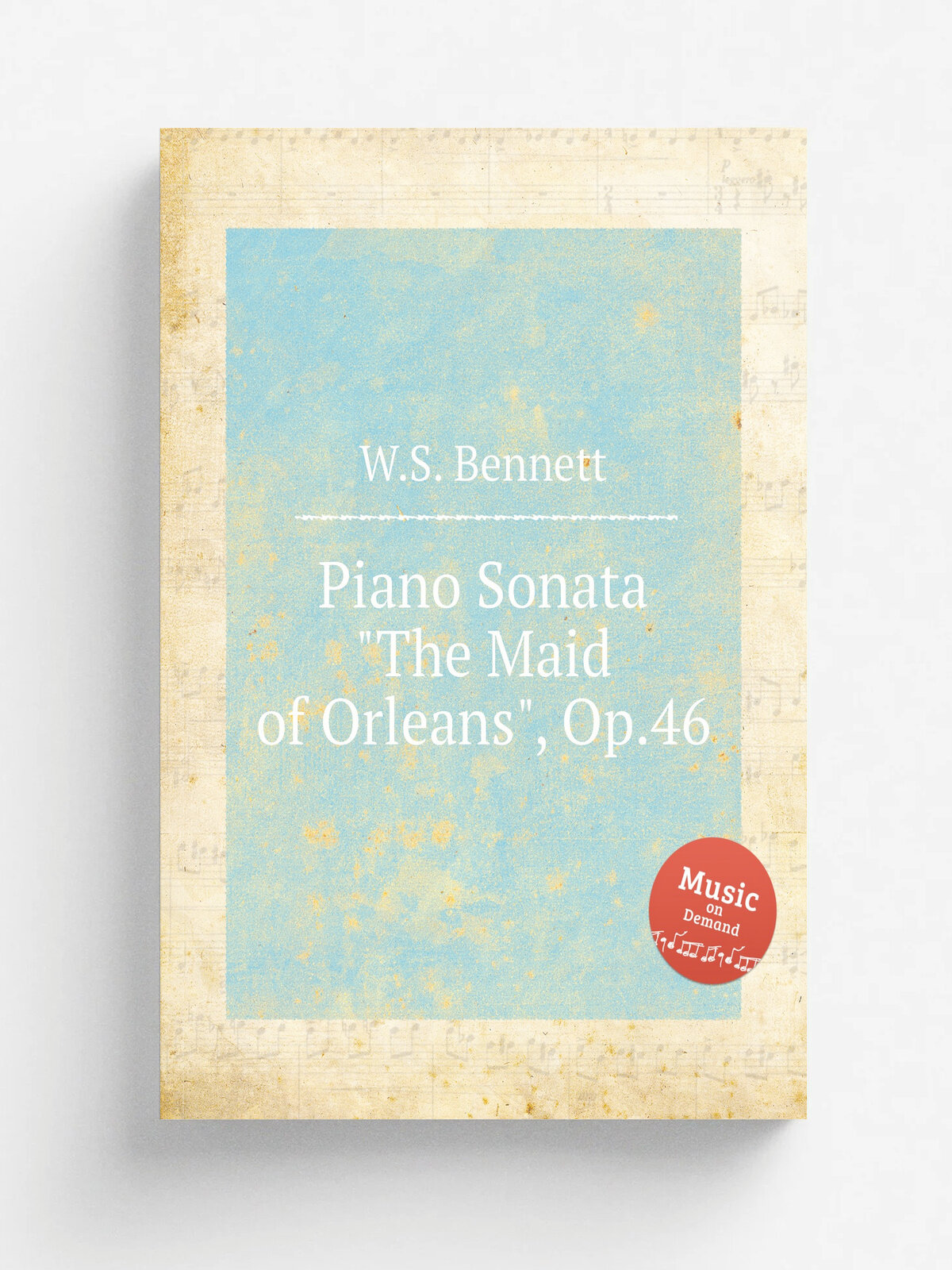 Piano Sonata "The Maid of Orleans", Op.46 | W.S. Bennett | Репринт