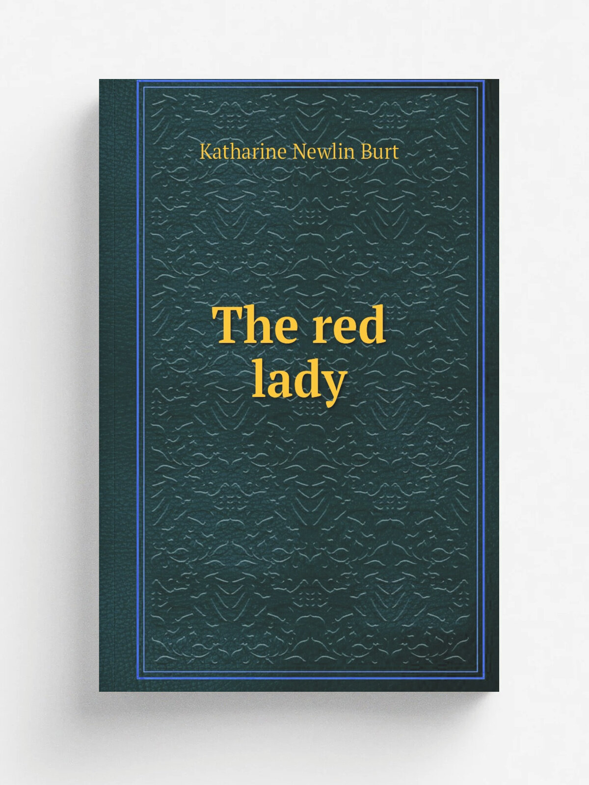 The red lady | Katharine Newlin Burt | Репринт