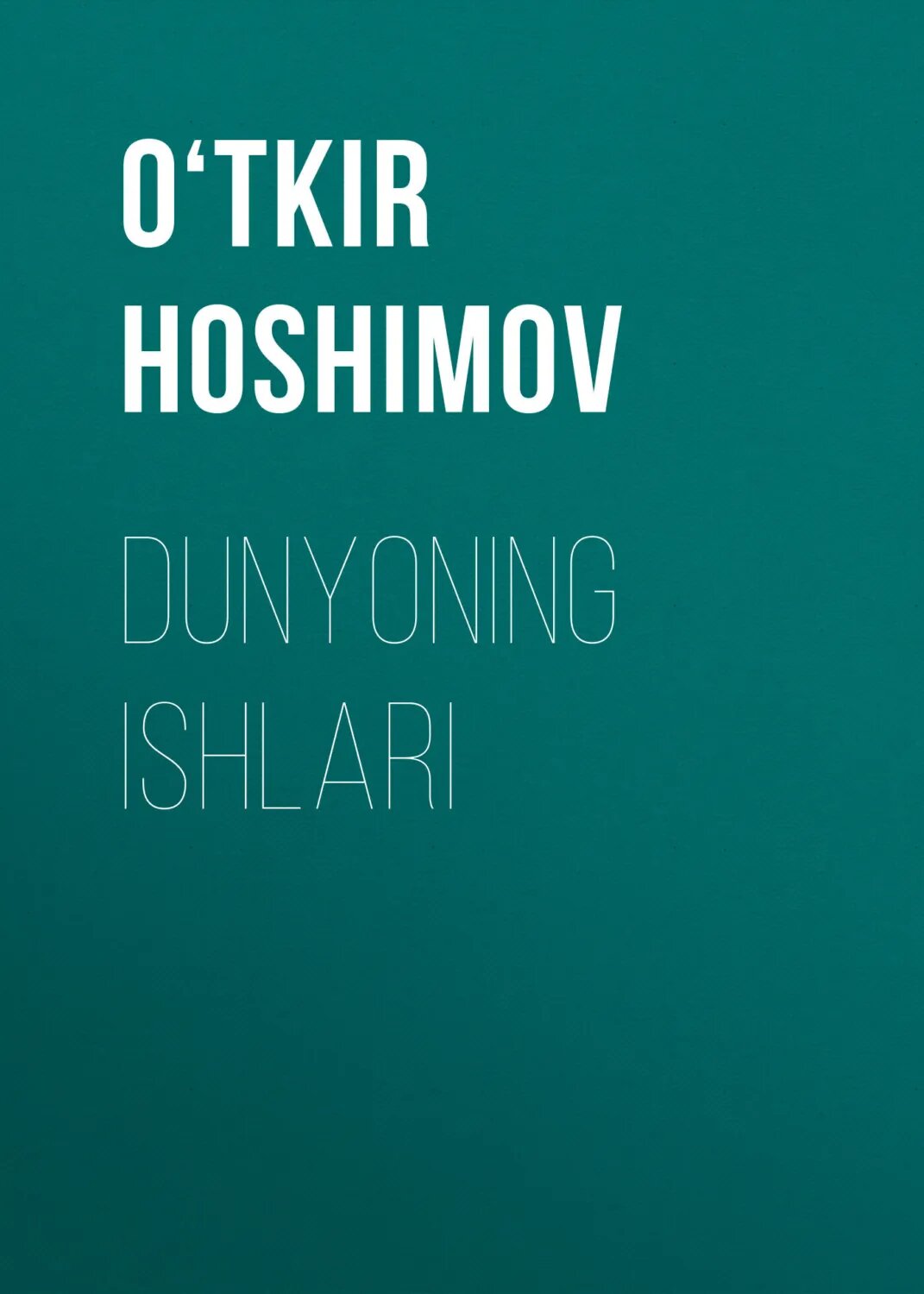 Dunyoning ishlari [Цифровая книга]