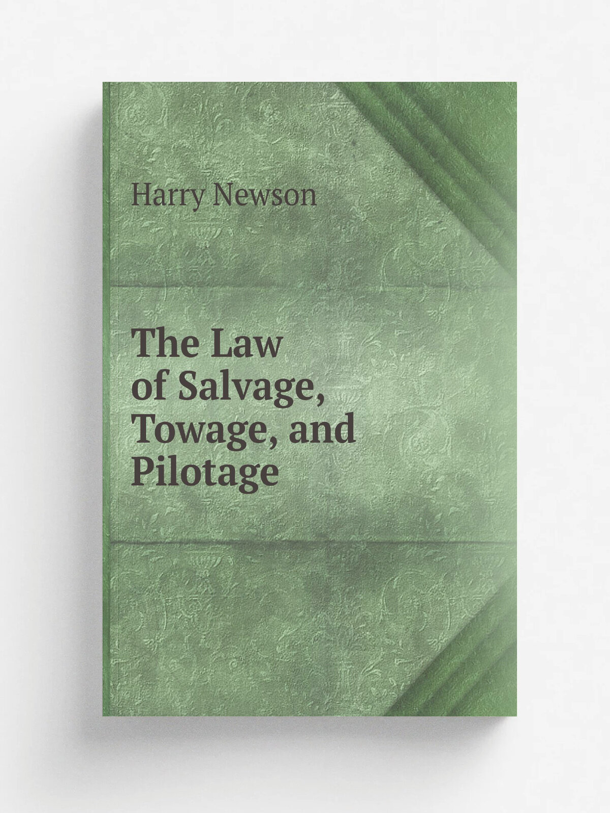 The Law of Salvage, Towage, and Pilotage