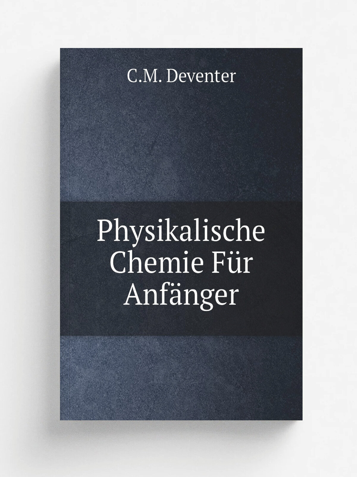 Physikalische Chemie Fur Anfanger. Физическая химия для начинающих: на немецком языке