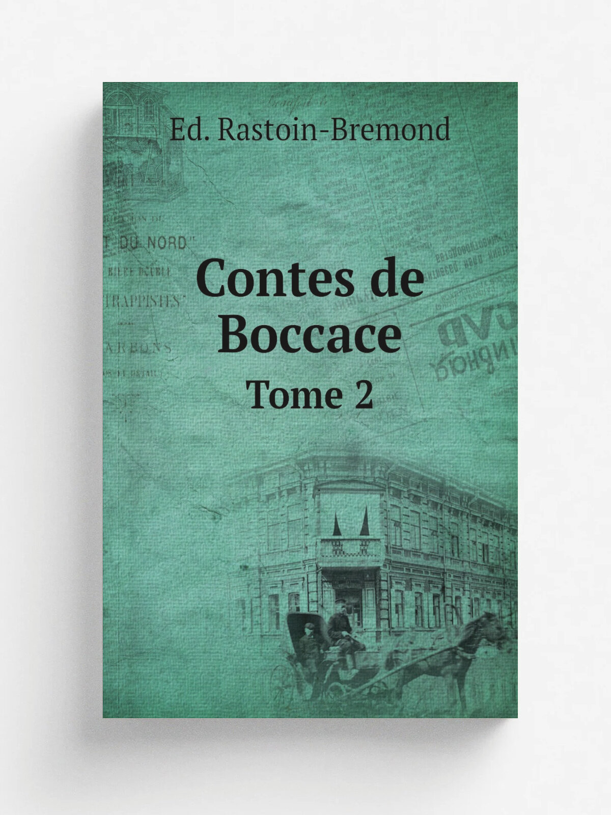 Contes de Boccace. Tome 2 | Ed. Rastoin-Bremond | 1835 | Paris, Camuzeaux | Репринт